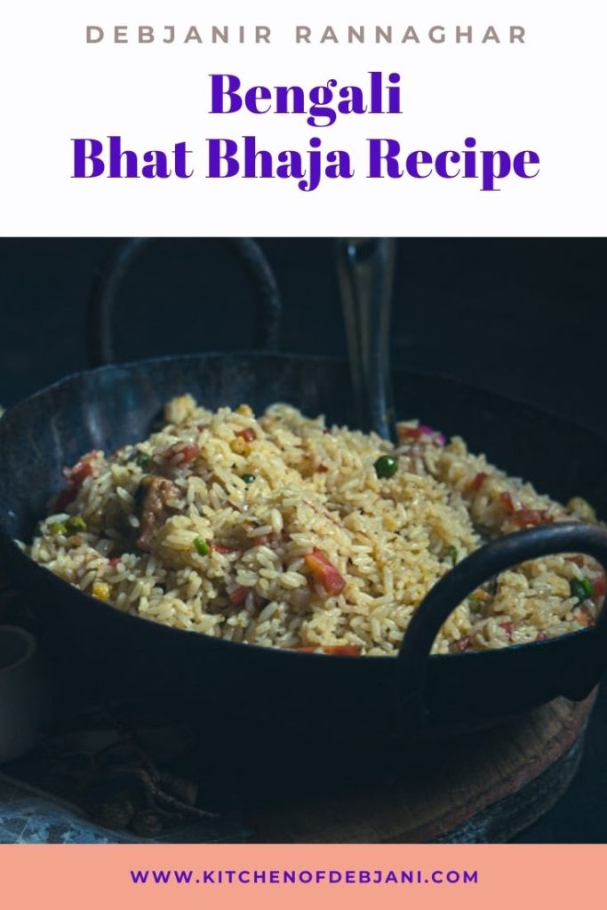 Bhat Bhaja aka Bengali Bhaja Bhat recipe Debjanir Rannaghar
