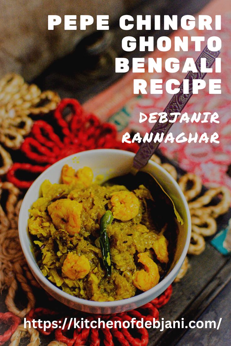 Pepe Chingri Ghonto recipe Debjanir Rannaghar