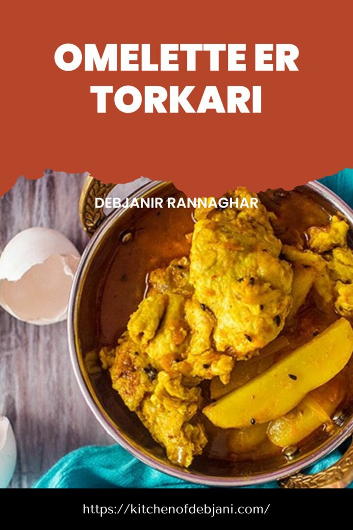 Omelette er Torkari or Bengali Mamleter Torkari recipe
