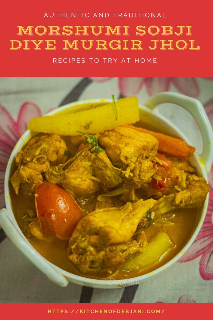 Morshumi Sobji diye Murgir Jhol recipe with video Debjanir Rannaghar